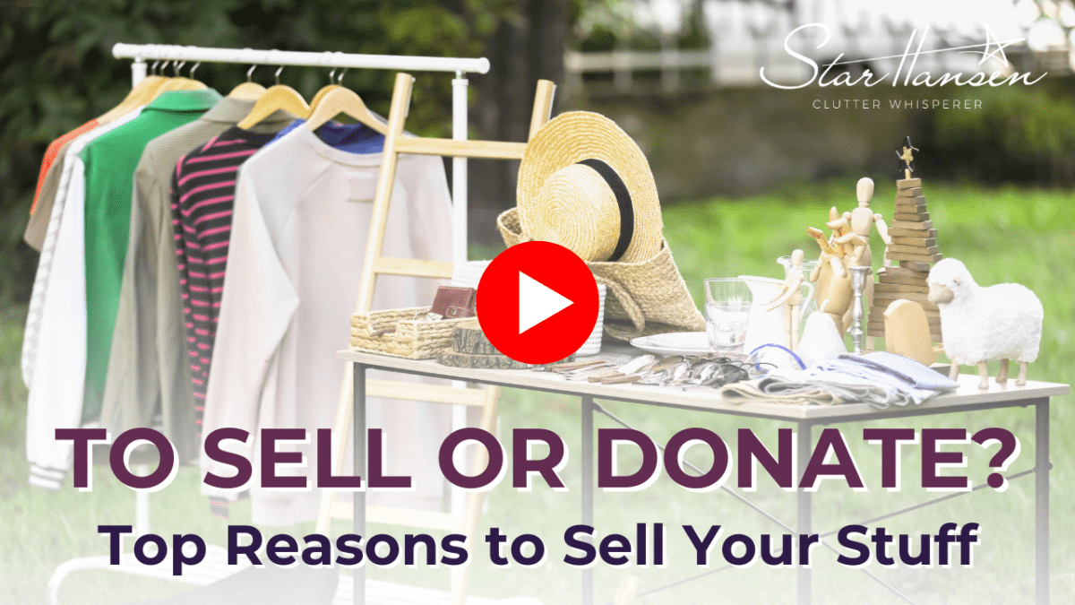 Top Reasons to Sell Your Stuff - Star Hansen